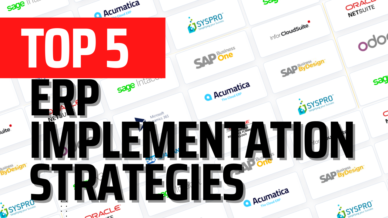 Top 5 ERP Implementation Strategies