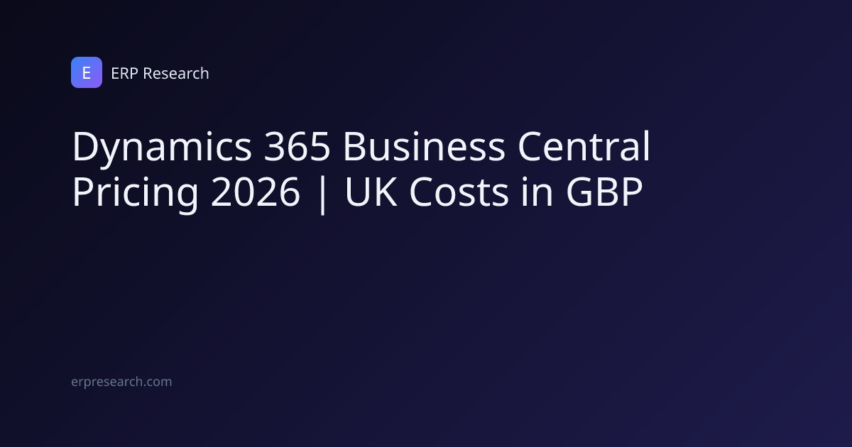 Dynamics 365 Business Central Pricing 2026 | UK Costs in GBP | ERP Research