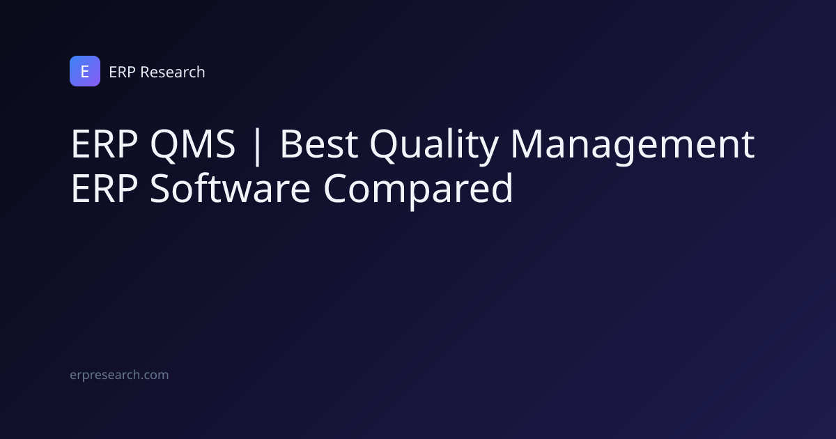 ERP QMS | Best Quality Management ERP Software Compared | ERP Research