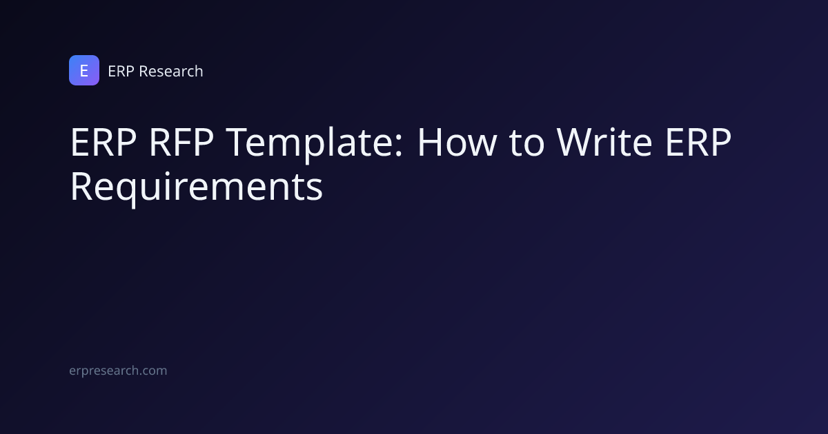 ERP RFP Template + Sample Requirements | ERP Research