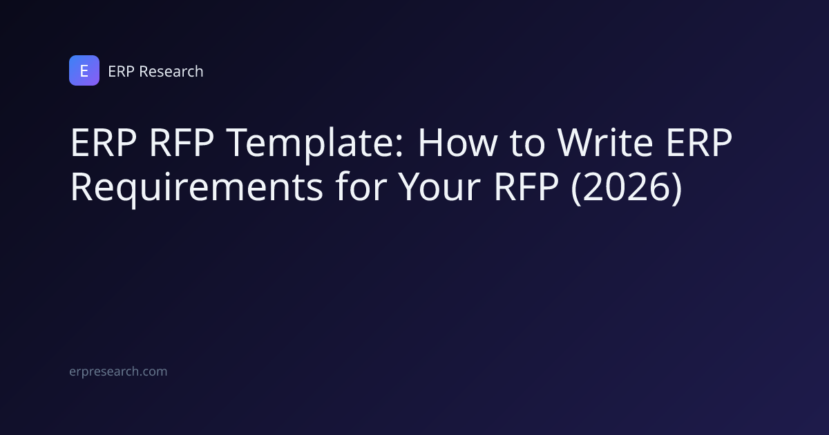 ERP RFP Template: How to Write ERP Requirements for Your RFP (2026 ...