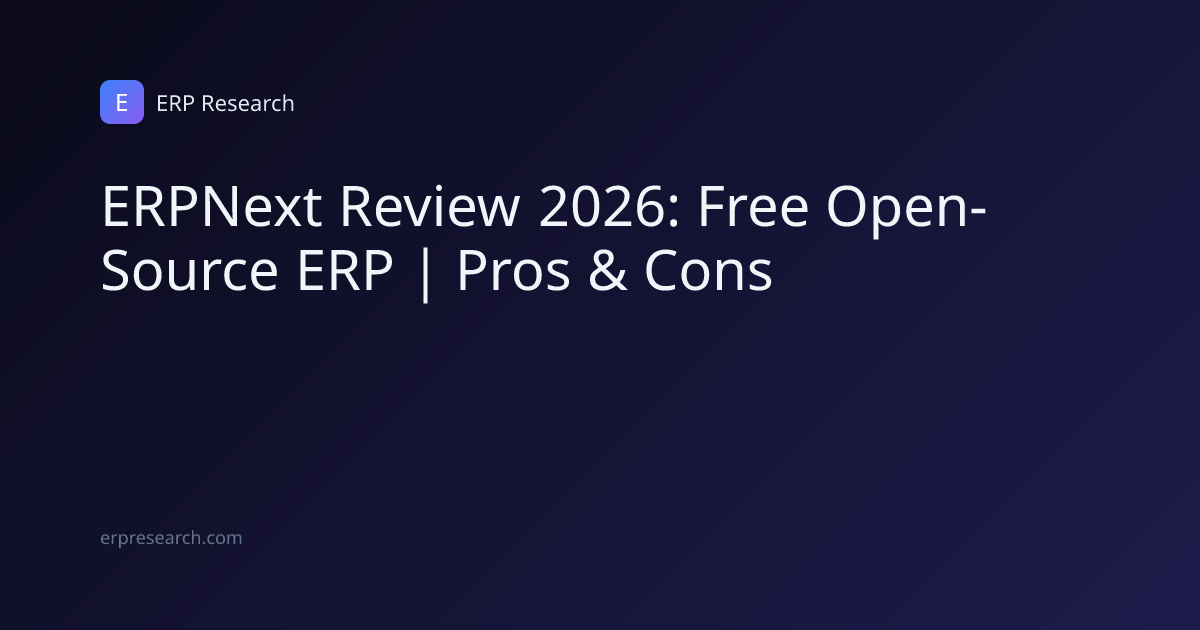 ERPNext Review 2026: Free Open-Source ERP | Pros & Cons | ERP Research
