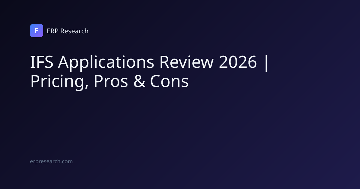 IFS Applications Review 2026 | Pricing, Pros & Cons | ERP Research