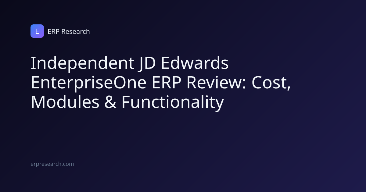 Independent JD Edwards EnterpriseOne ERP Review: Cost, Modules ...