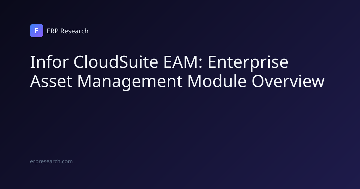 Infor CloudSuite EAM: Enterprise Asset Management Module Overview | ERP ...