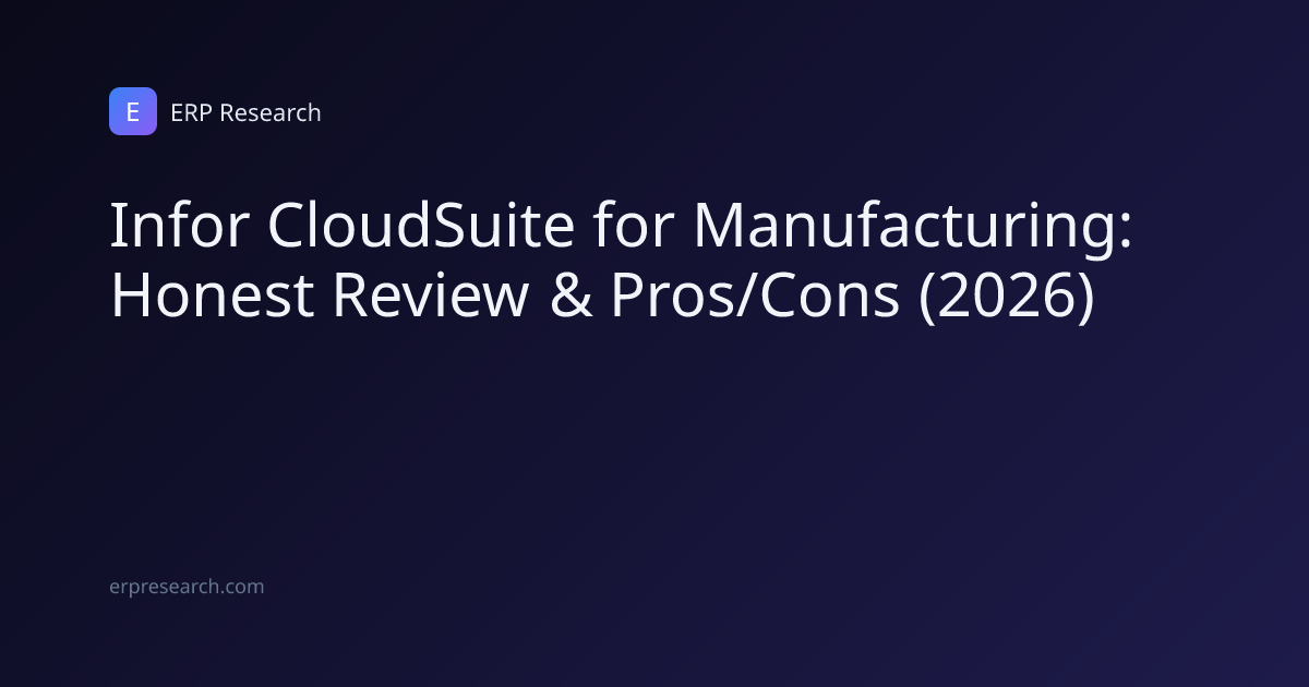 Infor CloudSuite for Manufacturing: Honest Review & Pros/Cons (2026 ...