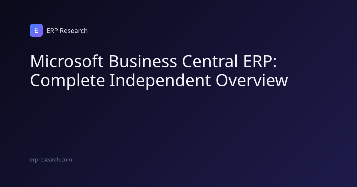 Microsoft Business Central ERP: Complete Independent Overview | ERP ...