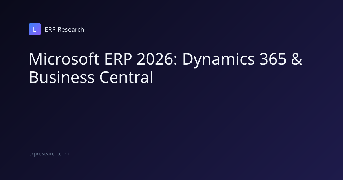 Microsoft ERP 2026: Dynamics 365 & Business Central | ERP Research