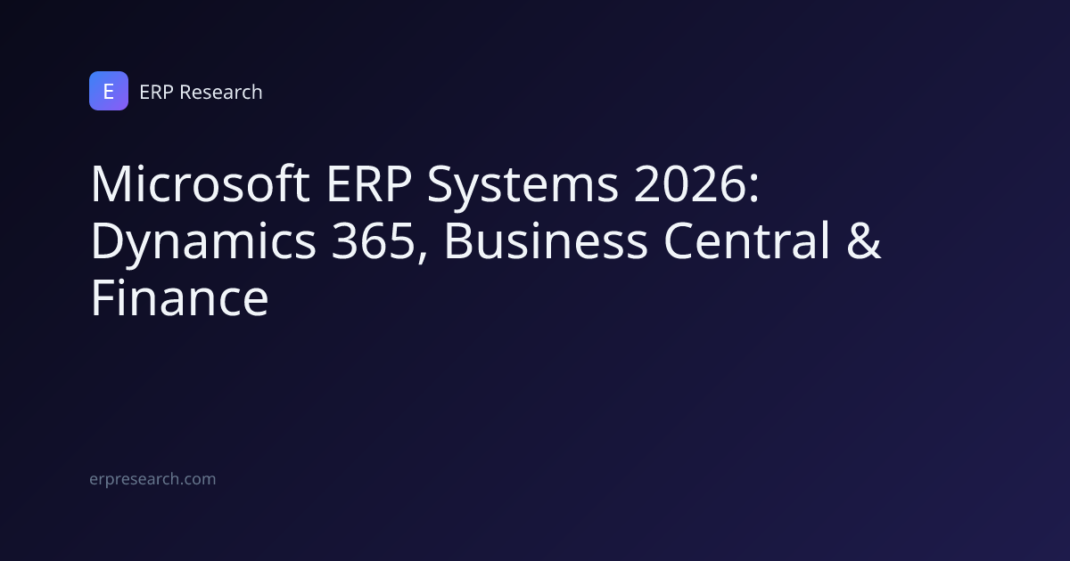 Microsoft ERP Systems 2026: Dynamics 365, Business Central & Finance ...