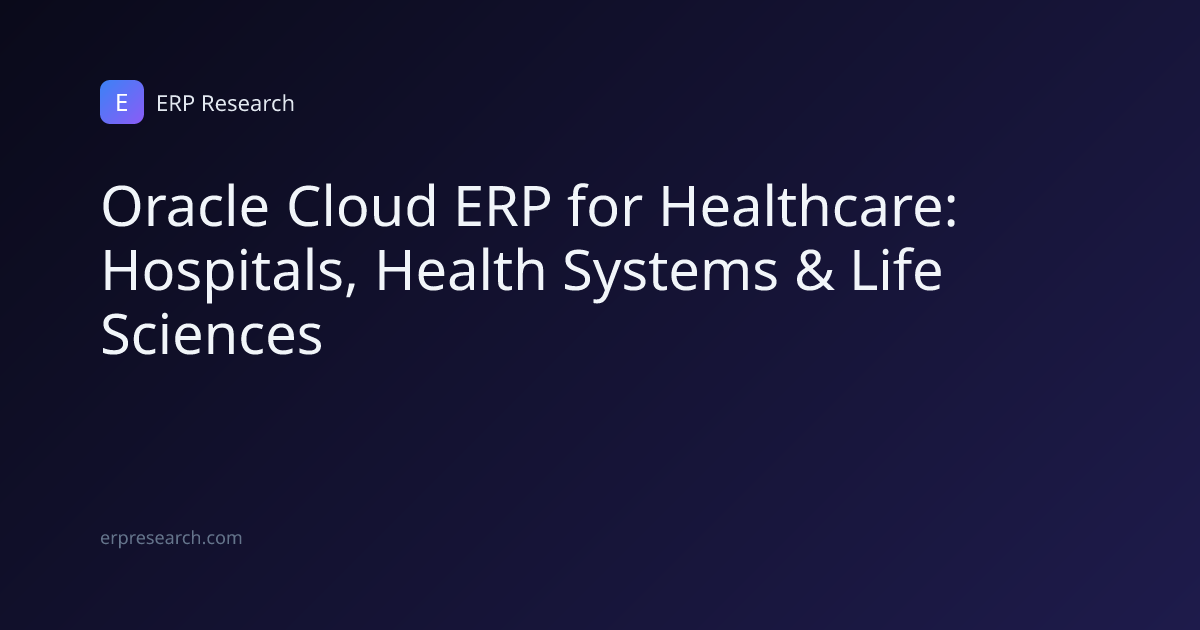 Oracle Cloud ERP for Healthcare: Hospitals, Health Systems & Life ...