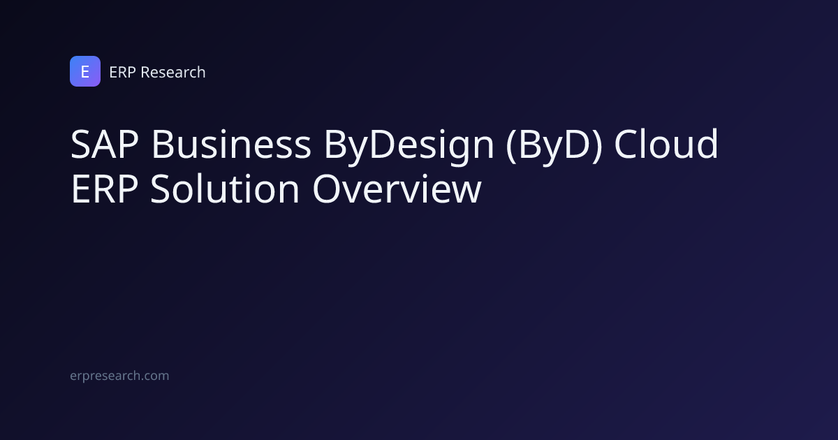 SAP Business ByDesign (ByD) Cloud ERP Solution Overview | ERP Research
