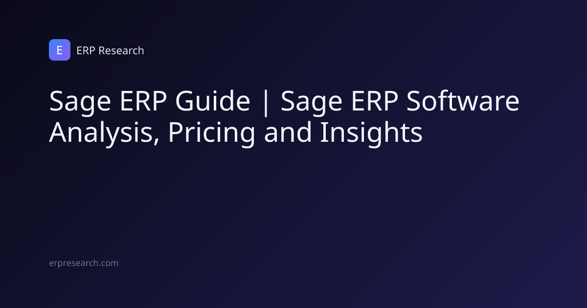Sage ERP Guide | Sage ERP Software Analysis, Pricing and Insights | ERP ...