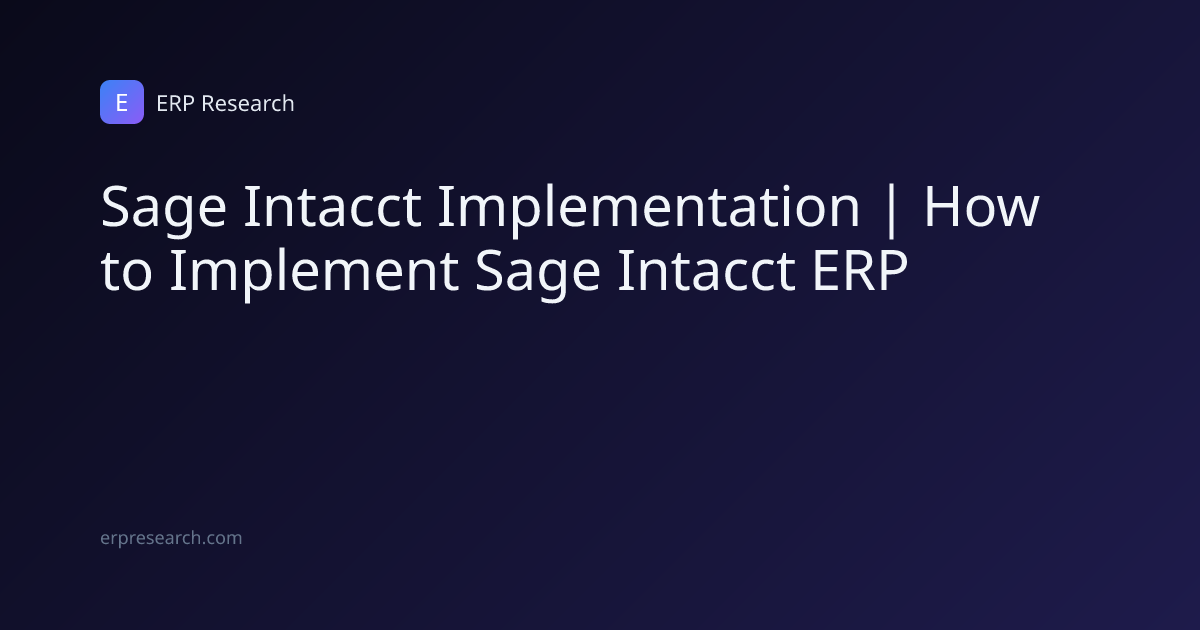 Sage Intacct Implementation | How to Implement Sage Intacct ERP | ERP ...